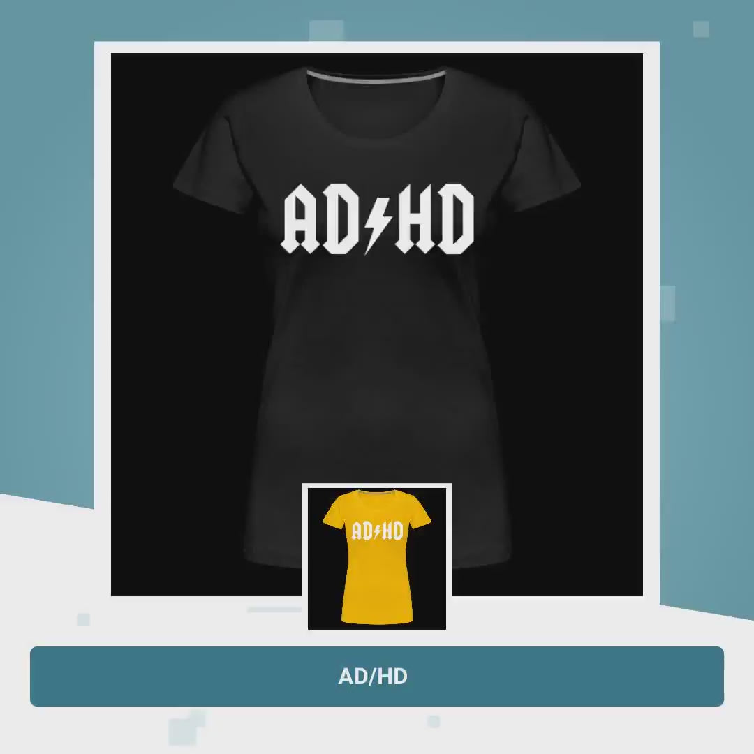 ADHD - Women’s Premium T-Shirt | Fluent Clothing